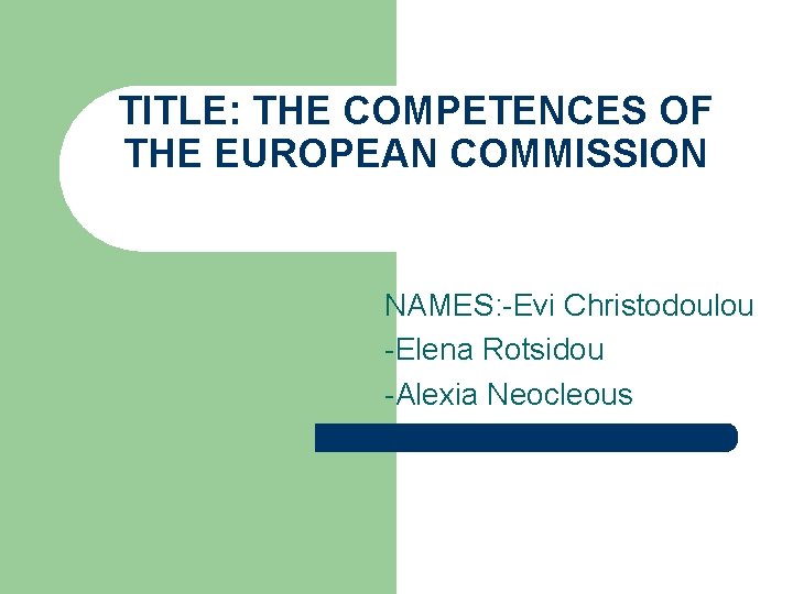 TITLE THE COMPETENCES OF THE EUROPEAN COMMISSION NAMES