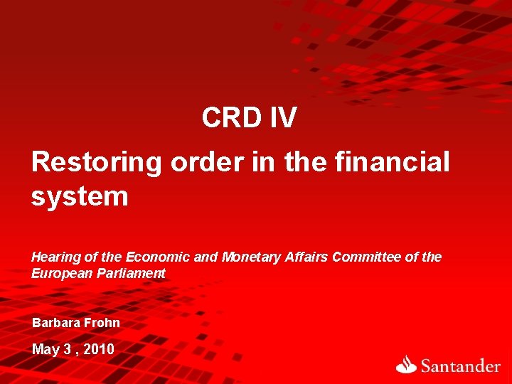 CRD IV Restoring order in the financial system