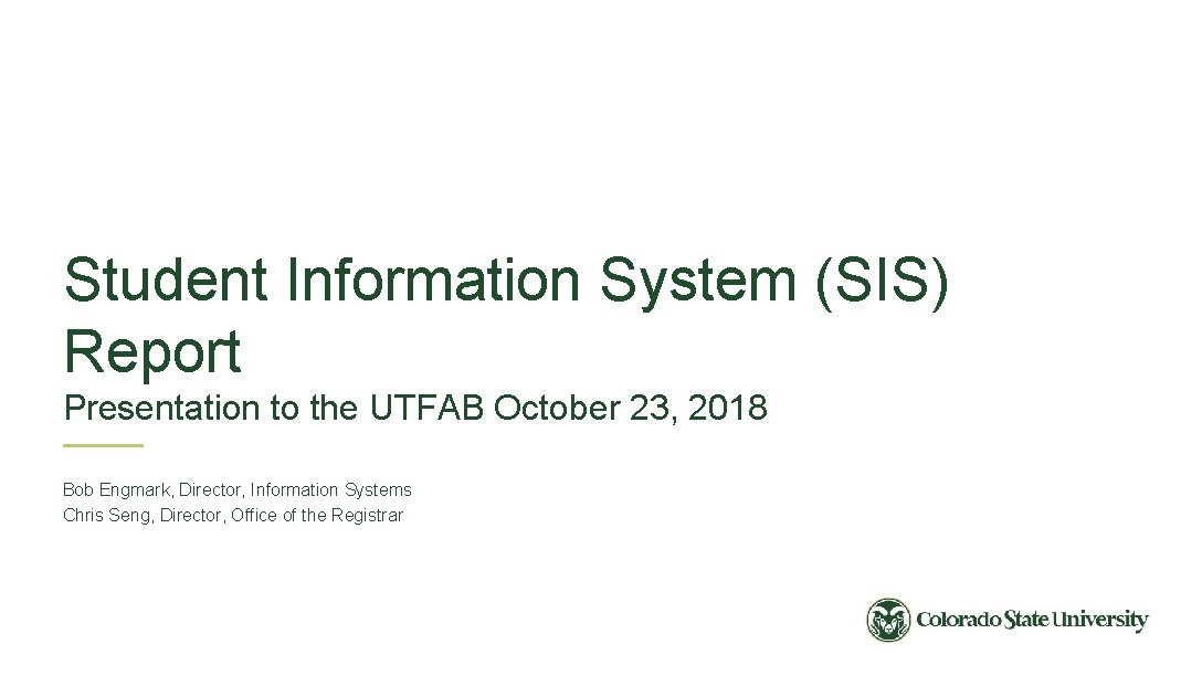 Student Information System SIS Report Presentation to the