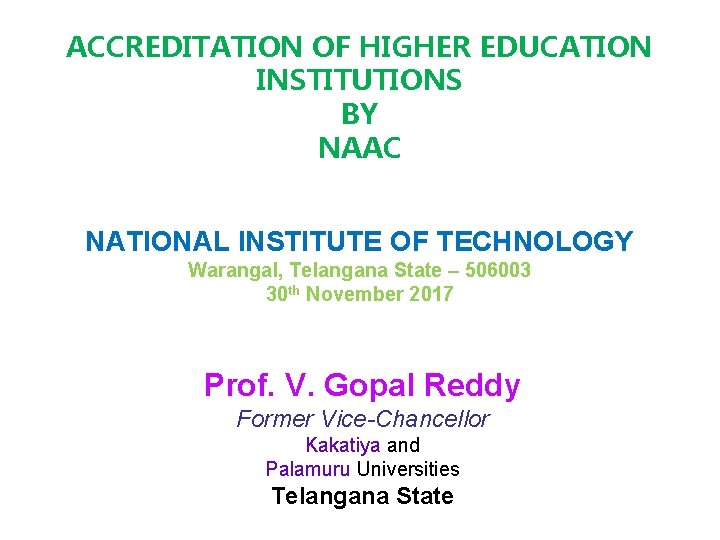 ACCREDITATION OF HIGHER EDUCATION INSTITUTIONS BY NAAC NATIONAL