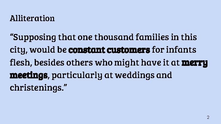 A MODEST PROPOSAL By Jonathan Swift 1 Alliteration