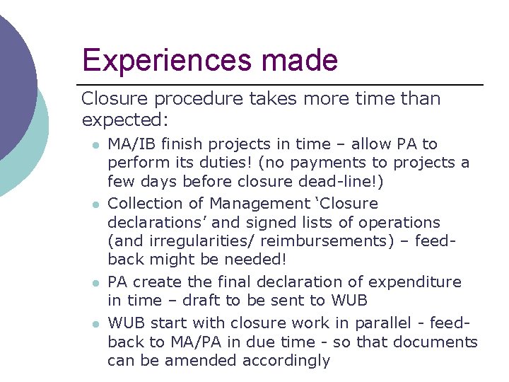Program Period 2000 2006 Closure of programs First