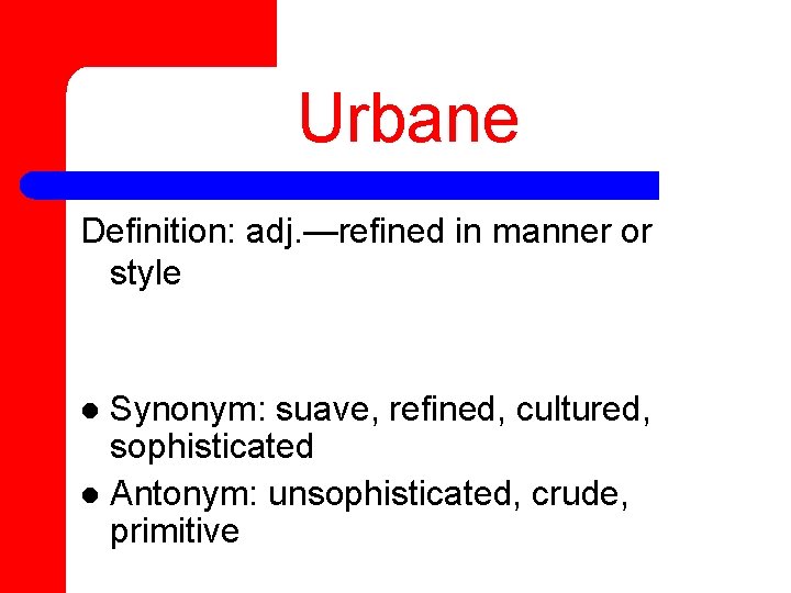Vocabulary Words World Literature Week 3 Urbane l