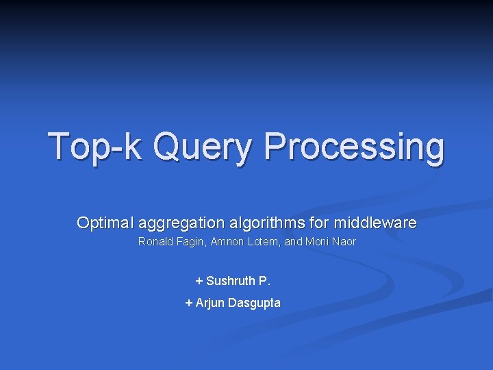 Topk Query Processing Optimal aggregation algorithms for middleware