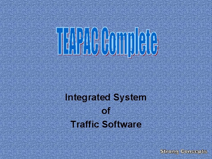 Integrated System of Traffic Software TEAPAC Complete All