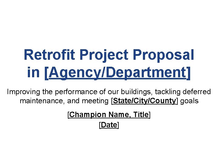 Retrofit Project Proposal in AgencyDepartment Improving the performance