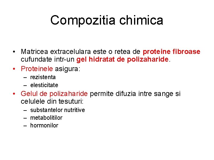 MATRICEA EXTRACELULARA MATRICEA EXTRACELULARA Retea de macromolecule ...