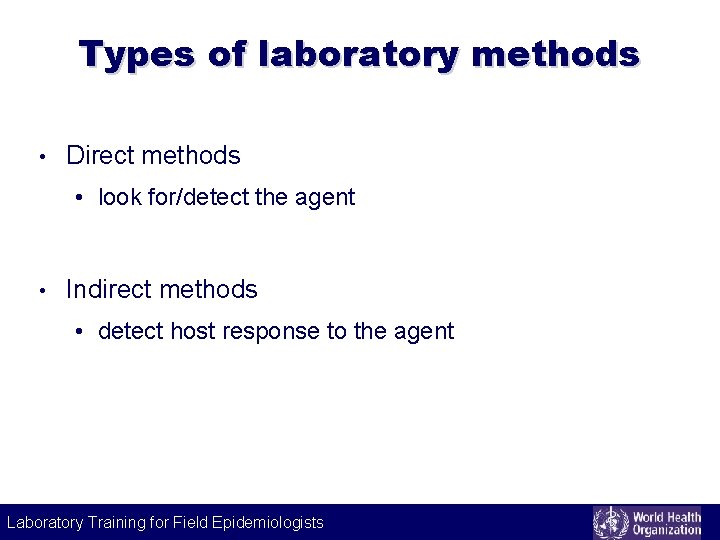 Investigation strategies and methods Overview of Microbiology Methods