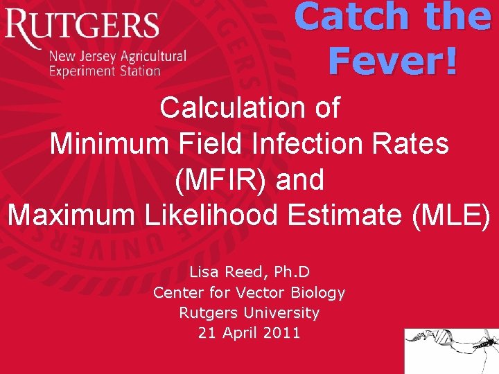 Catch the Fever Calculation of Minimum Field Infection