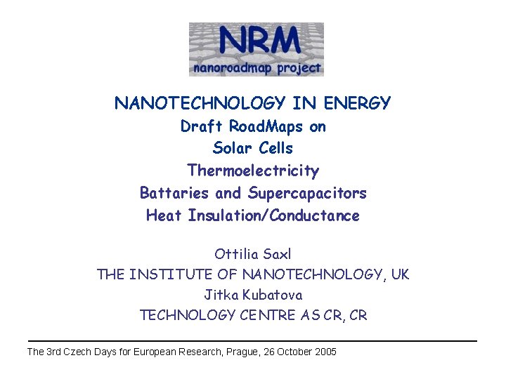 NANOTECHNOLOGY IN ENERGY Draft Road Maps on Solar