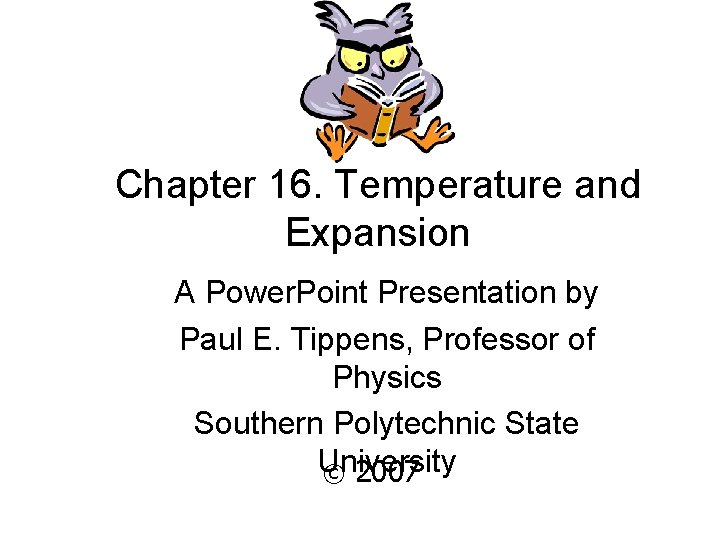 Chapter 16 Temperature and Expansion A Power Point