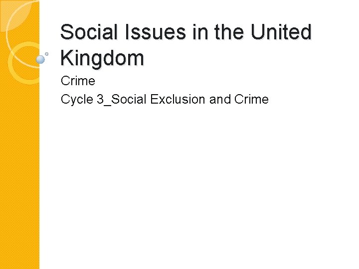 Social Issues in the United Kingdom Crime Cycle