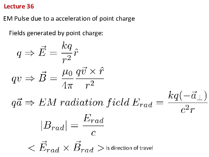 Lecture 36 EM Pulse due to a acceleration