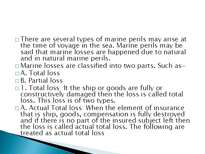QUE policy conditions premium calculation and marine losses