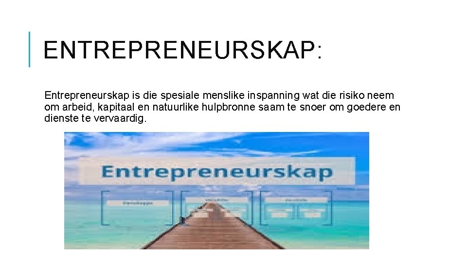 ENTREPRENEURSKAP PRODUKSIEFAKTO RE Graad 8 EENHEID 1 KAPITAAL