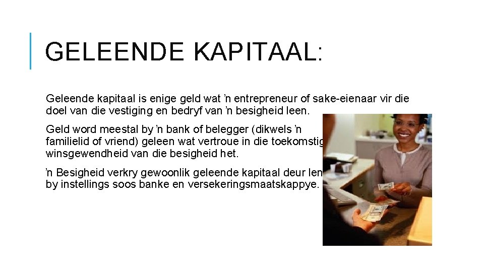 ENTREPRENEURSKAP PRODUKSIEFAKTO RE Graad 8 EENHEID 1 KAPITAAL