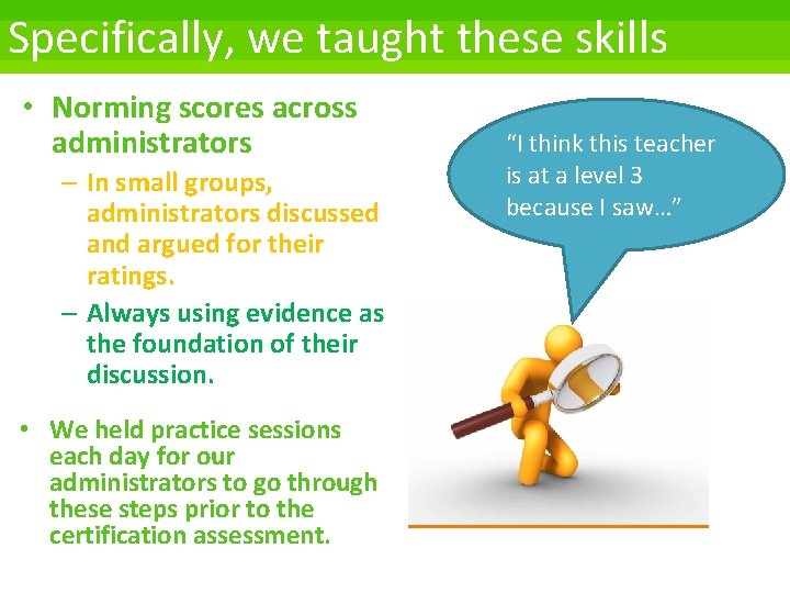 Key Teacher Development System Components Robust teacher evaluations