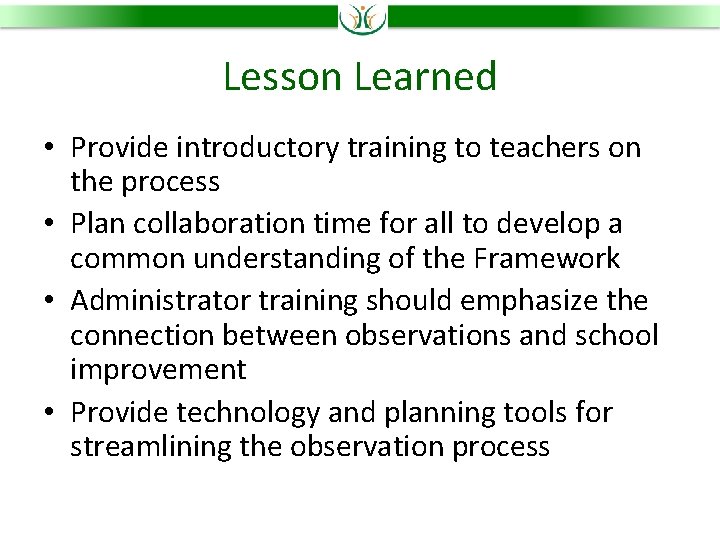 Key Teacher Development System Components Robust teacher evaluations