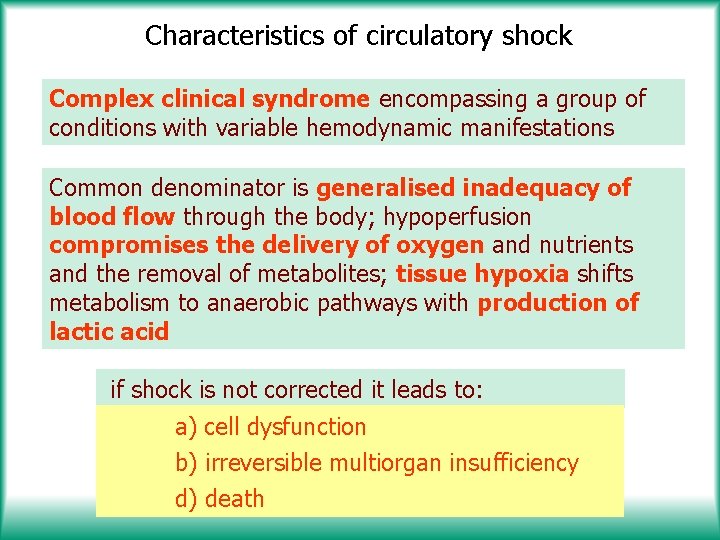 Pathophysiology of circulatory shock M Tatr Clinical features