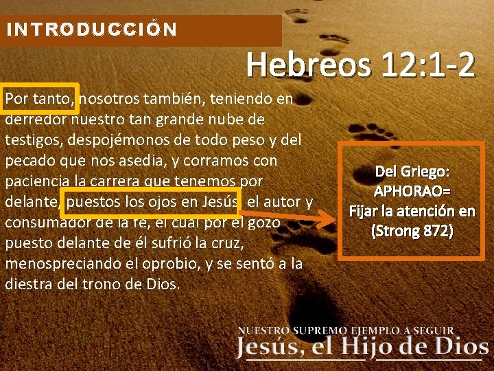INTRODUCCIN Hebreos 12 1 2 Por tanto nosotros