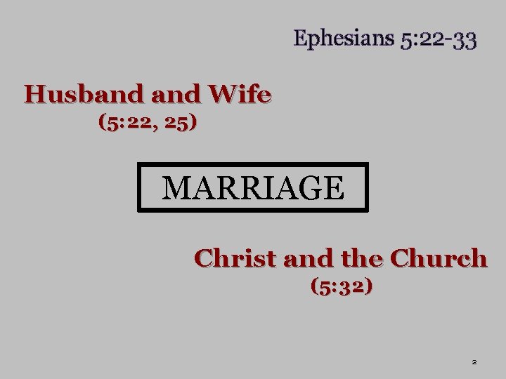 Ephesians 5 22 33 THE CHURCH The Bride