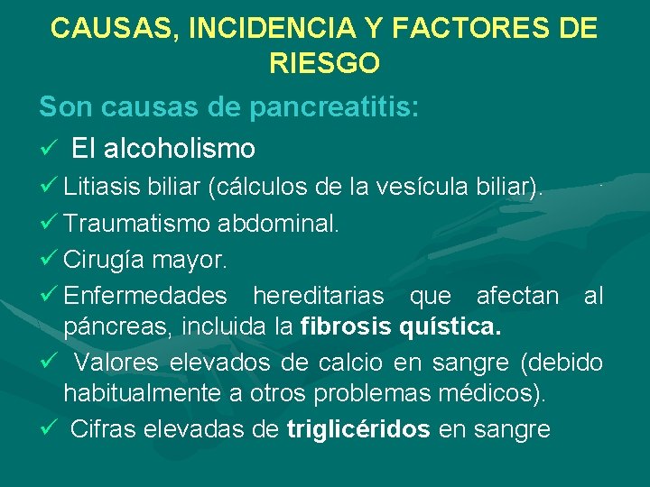 Pancreatitis PANCREATITIS Inflamacin o infeccin del pncreas glndula