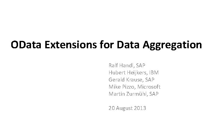 OData Extensions for Data Aggregation Ralf Handl SAP