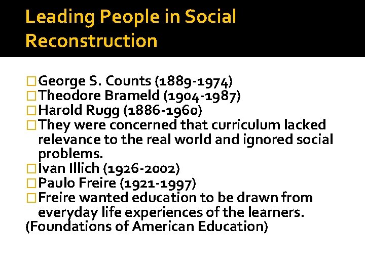 Theories of Education Social Reconstructionism Prepared by Catherine