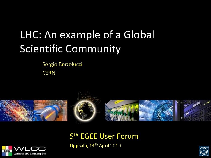 LHC An example of a Global Scientific Community