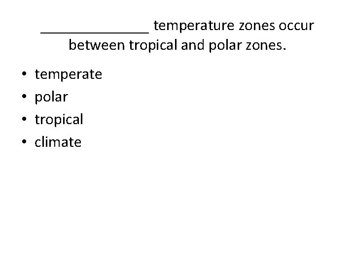 What determines Climate Summers are caused by a
