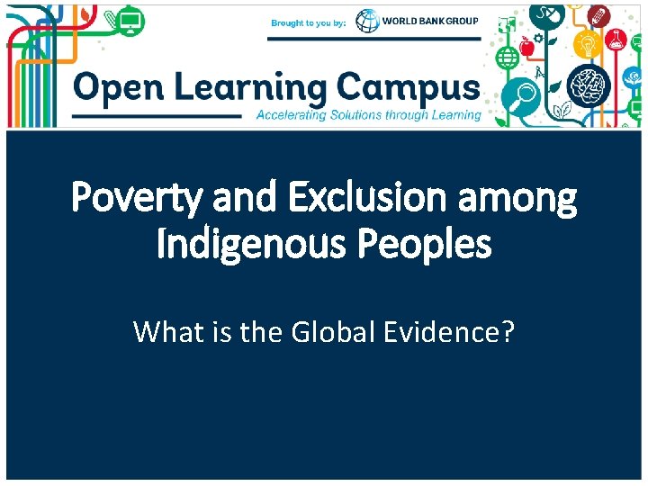 Poverty and Exclusion among Indigenous Peoples What is
