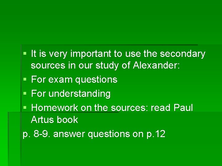 Introduction Alexander the Great Sources Introduction Alexander is