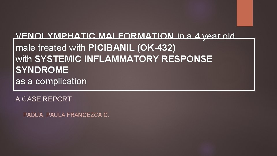 VENOLYMPHATIC MALFORMATION in a 4 year old male