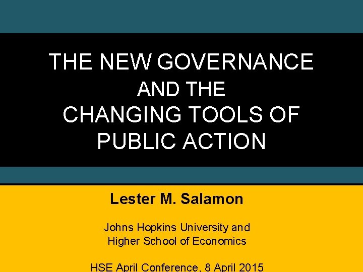 THE NEW GOVERNANCE AND THE CHANGING TOOLS OF