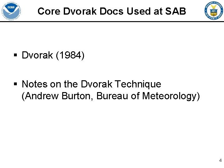 Dvorak Analysis at NESDISSatellite Analysis Branch Satellite Products