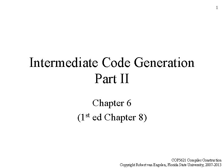 1 Intermediate Code Generation Part II Chapter 6
