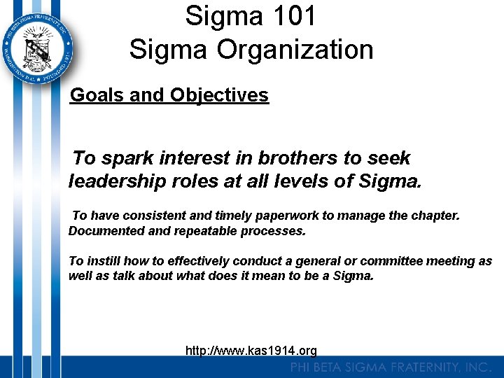 Sigma 101 Sigma Organization Goals and Objectives To
