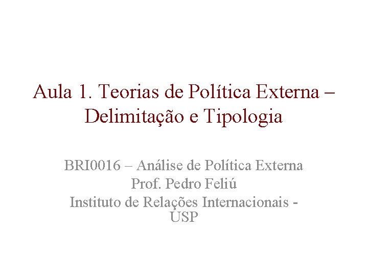 Aula 1 Teorias de Poltica Externa Delimitao e