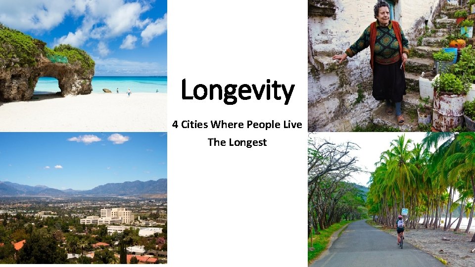 Longevity 4 Cities Where People Live The Longest