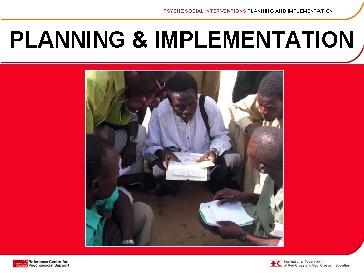 PSYCHOSOCIAL INTERVENTIONS PLANNING AND IMPLEMENTATION PLANNING ...