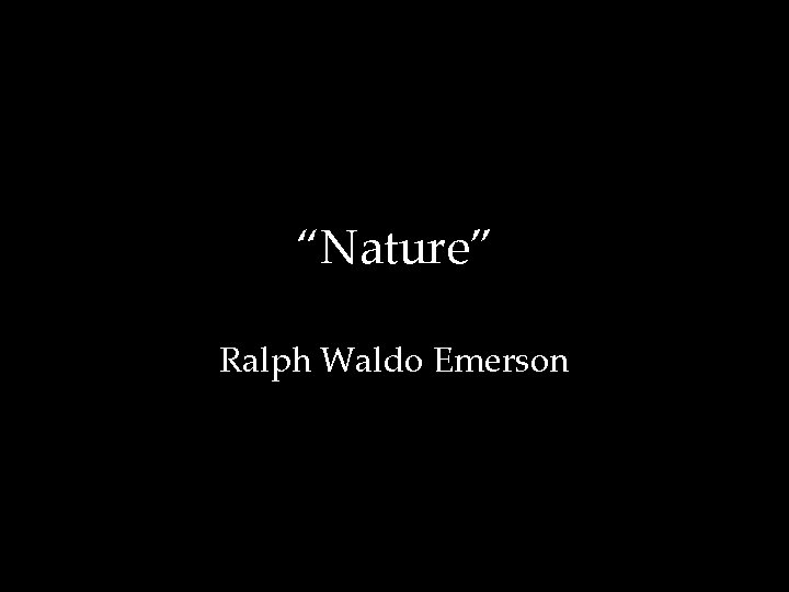 Nature Ralph Waldo Emerson Introduction 1 What does