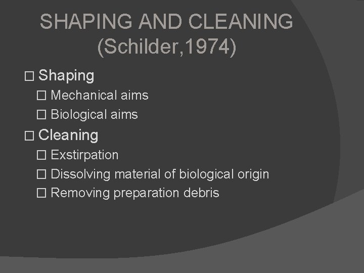 TECHNIQUES AND METHODS OF PREPARATION OF ROOT CANALS