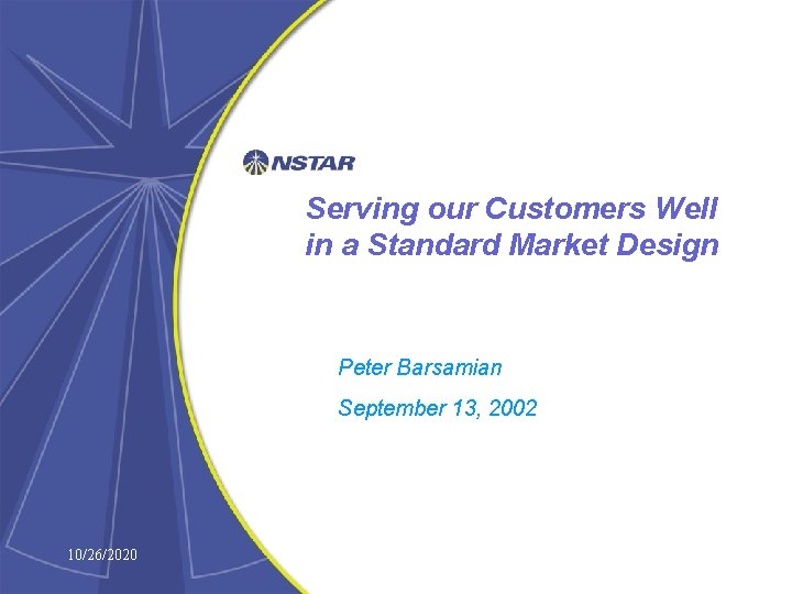 Serving our Customers Well in a Standard Market