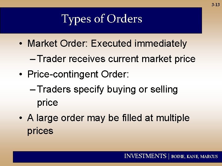 CHAPTER 3 How Securities are Traded INVESTMENTS BODIE