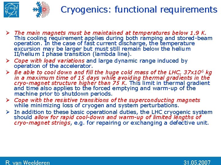 Overview of the LHC cryogenic system R van