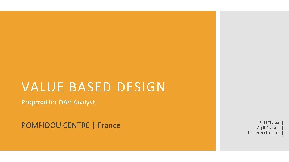 VALUE BASED DESIGN Proposal for DAV Analysis POMPIDOU