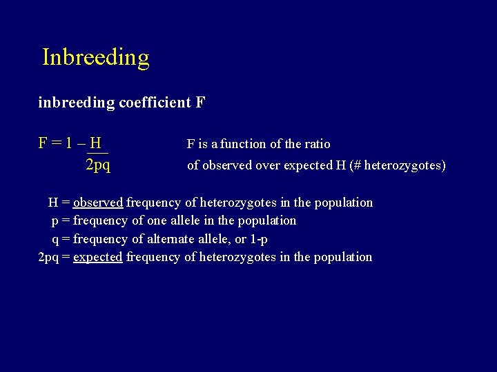 Inbreeding Inbreeding inbreeding coefficient F probability that given