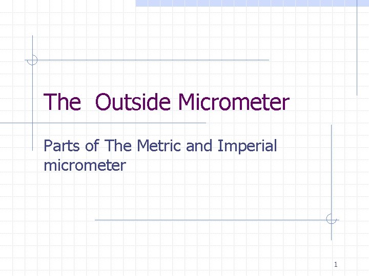 The Outside Micrometer Parts of The Metric and