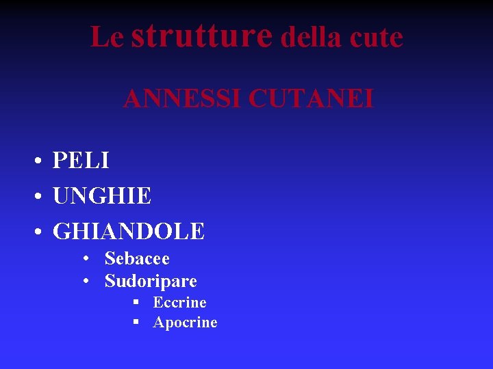 La cute N B Cute e pelle sono