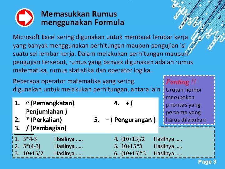 FORMULA DAN GRAFIK Aplikasi Pengolah Angka FORMULA Pembuatan